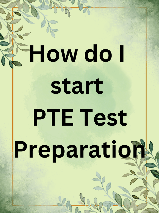 How do I start PTE Test Preparation - Free Pte Mock Practice Test Samples