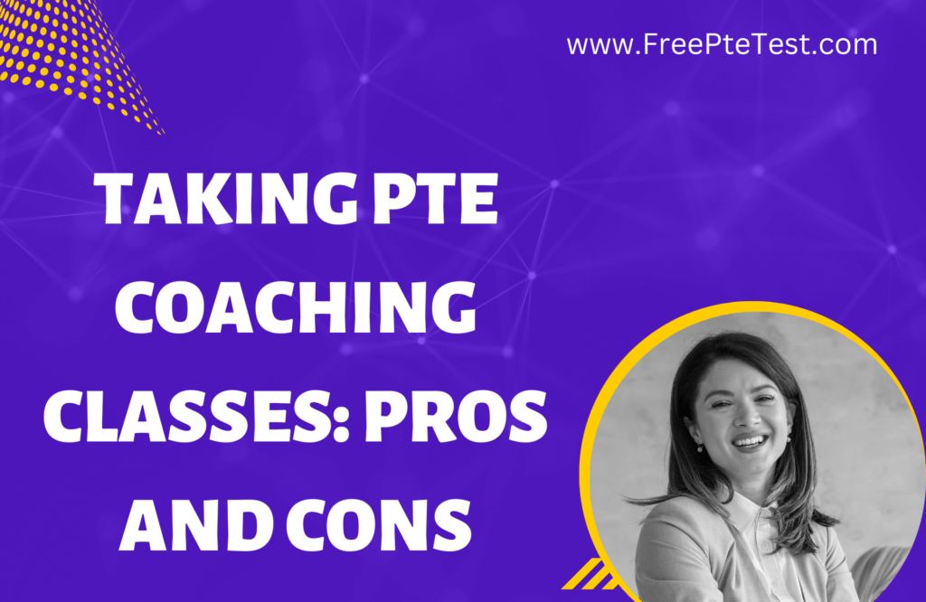 Taking PTE Coaching Classes: Pros and Cons - Free Pte Mock Practice ...