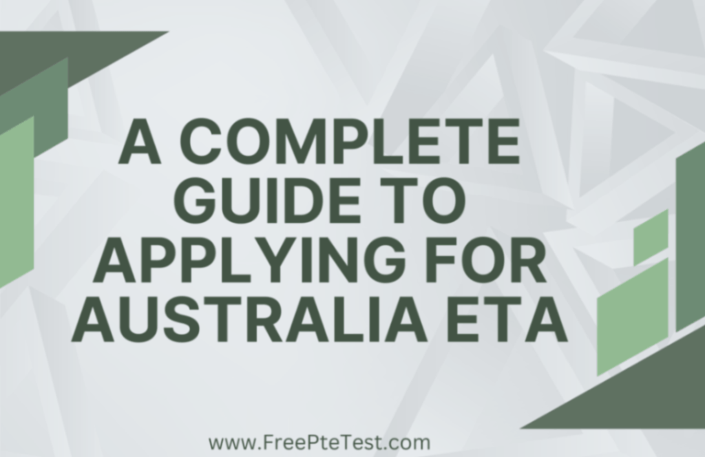 A Complete Guide to Applying for Australia ETA - Free Pte Mock Practice ...